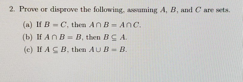 Solved 2. Prove or disprove the following, assuming A, B. | Chegg.com