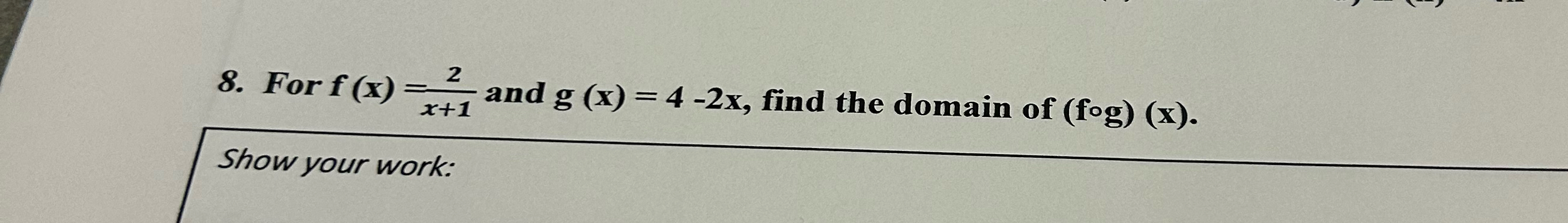 Solved For f(x)=2x+1 ﻿and g(x)=4-2x, ﻿find the domain of | Chegg.com