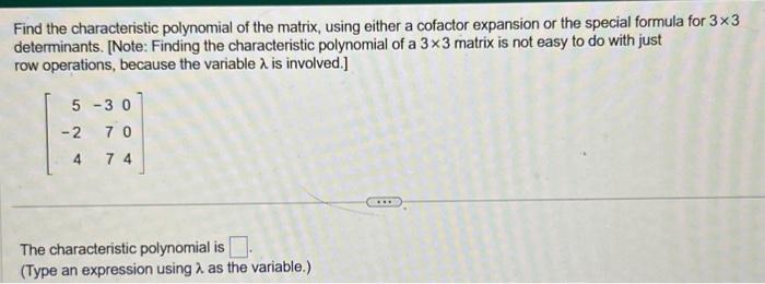 Solved Find the characteristic polynomial of the matrix, | Chegg.com