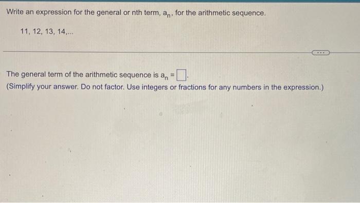 Solved Write an expression for the general or nth term, an, | Chegg.com