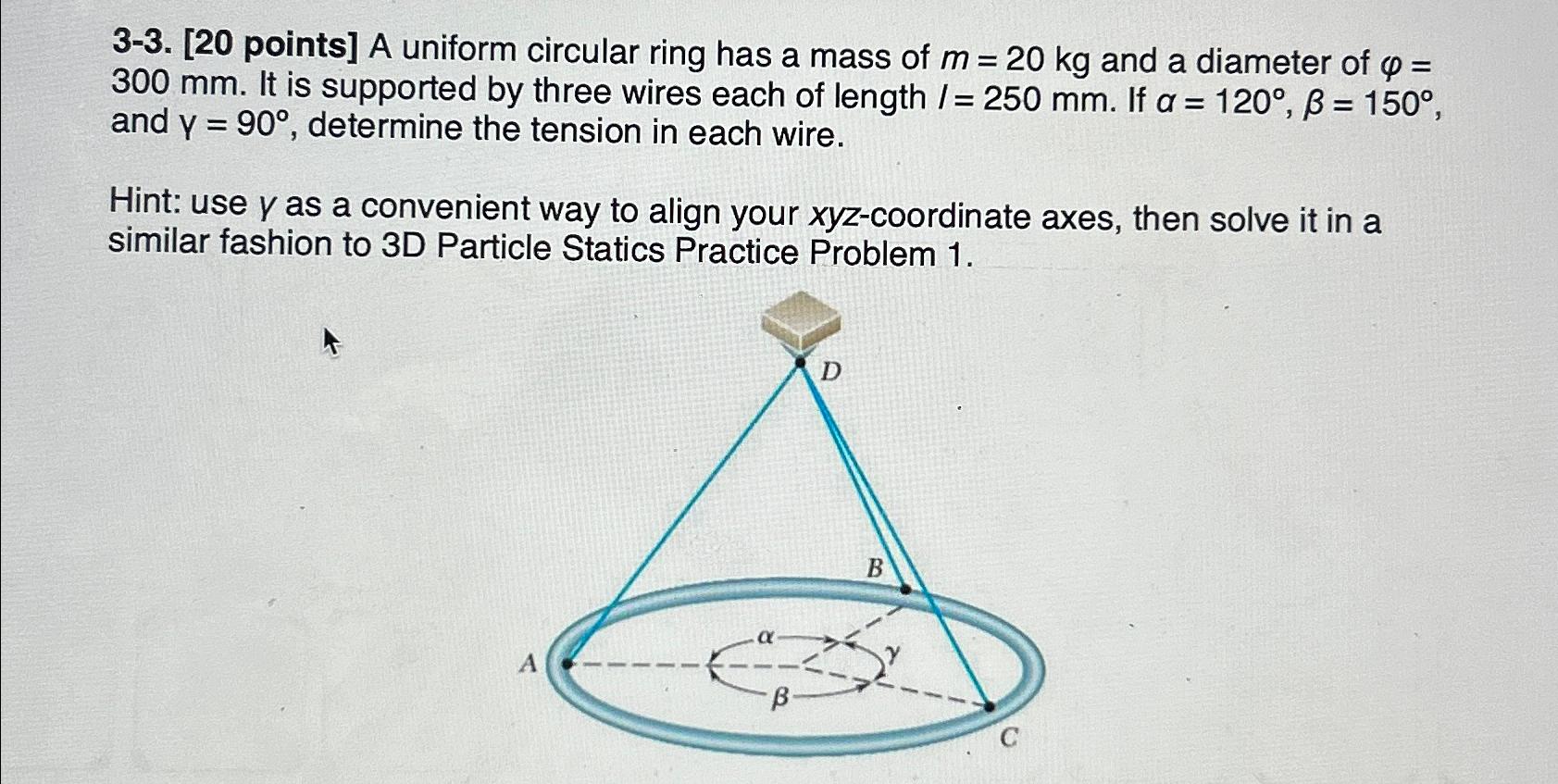 Solved 3-3. [20 ﻿points] ﻿A uniform circular ring has a mass | Chegg.com