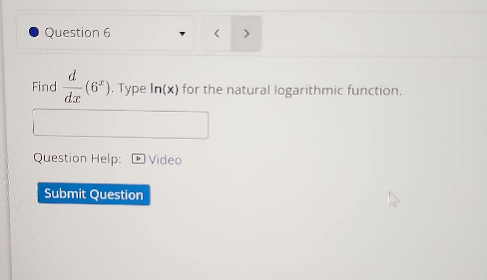 Solved Find dxd(6x). Type ln(x) for the natural logarithmic | Chegg.com