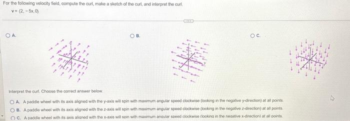 Solved For the following velocity field, compute the cur, | Chegg.com