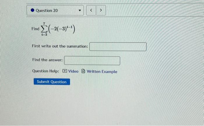 Solved Find ∑i=37(−2(−3)i−1) First write out the summation: | Chegg.com