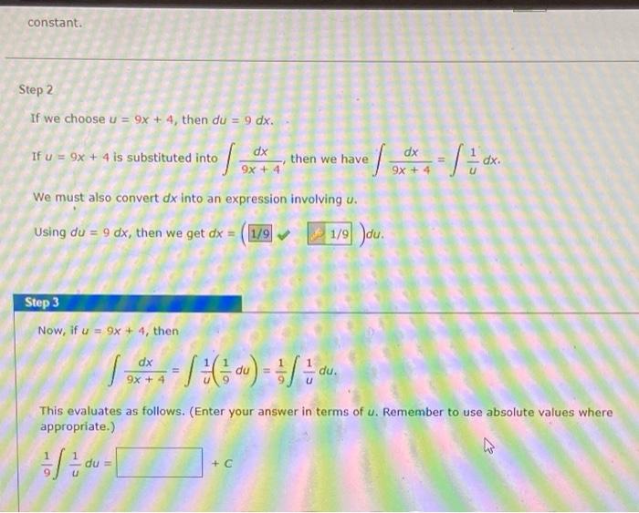 Solved constant. Step 2 If we choose u = 9x + 4, then du = 9 | Chegg.com