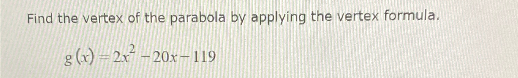 Solved Find the vertex of the parabola by applying the | Chegg.com