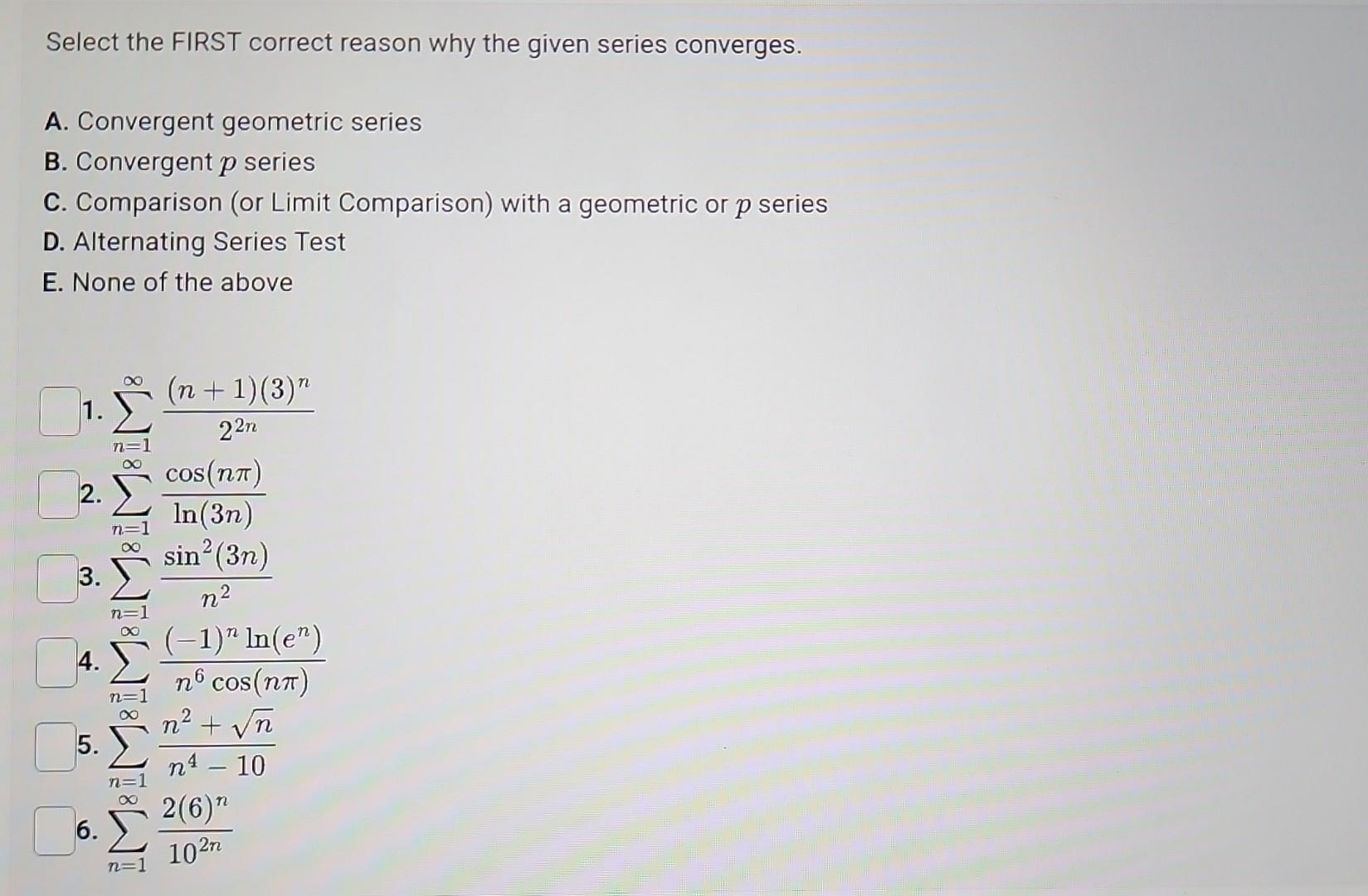 Solved Select the FIRST correct reason why the given series | Chegg.com