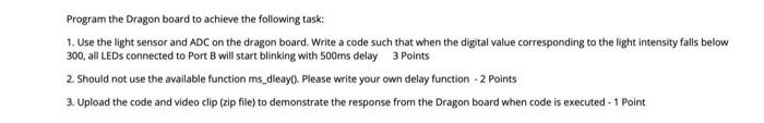Solved Program the Dragon board to achieve the following | Chegg.com