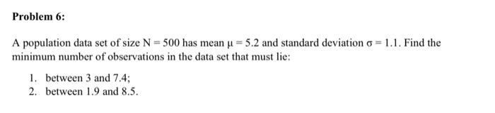 Solved A population data set of size N=500 has mean μ=5.2 | Chegg.com
