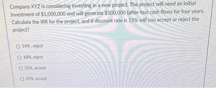 Solved Company XYZ is considering investing in a new | Chegg.com