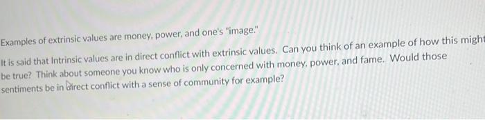 Solved Examples of extrinsic values are money, power, and | Chegg.com
