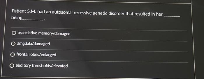 Solved Patient S.M. had an autosomal recessive genetic | Chegg.com