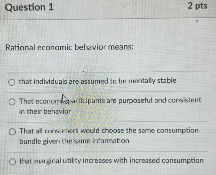 Solved Rational economic behavior means: that individuals | Chegg.com