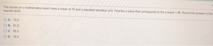 Solved The scores on a mathematics exam have a mean of 70 | Chegg.com