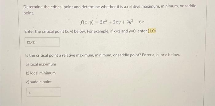 Solved Determine the critical point and determine whether it | Chegg.com