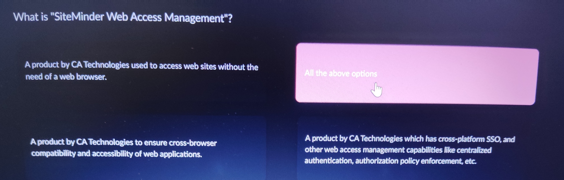 Solved What is "SiteMinder Web Access Management"?A product | Chegg.com
