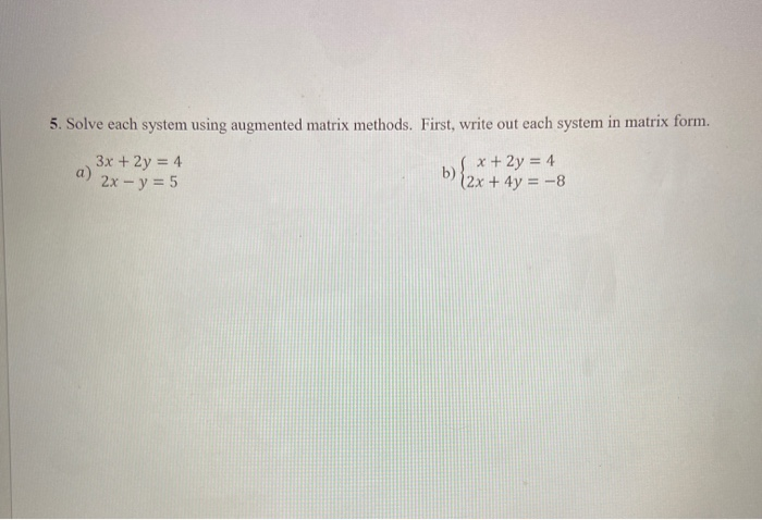 Solved 5. Solve each system using augmented matrix methods. | Chegg.com