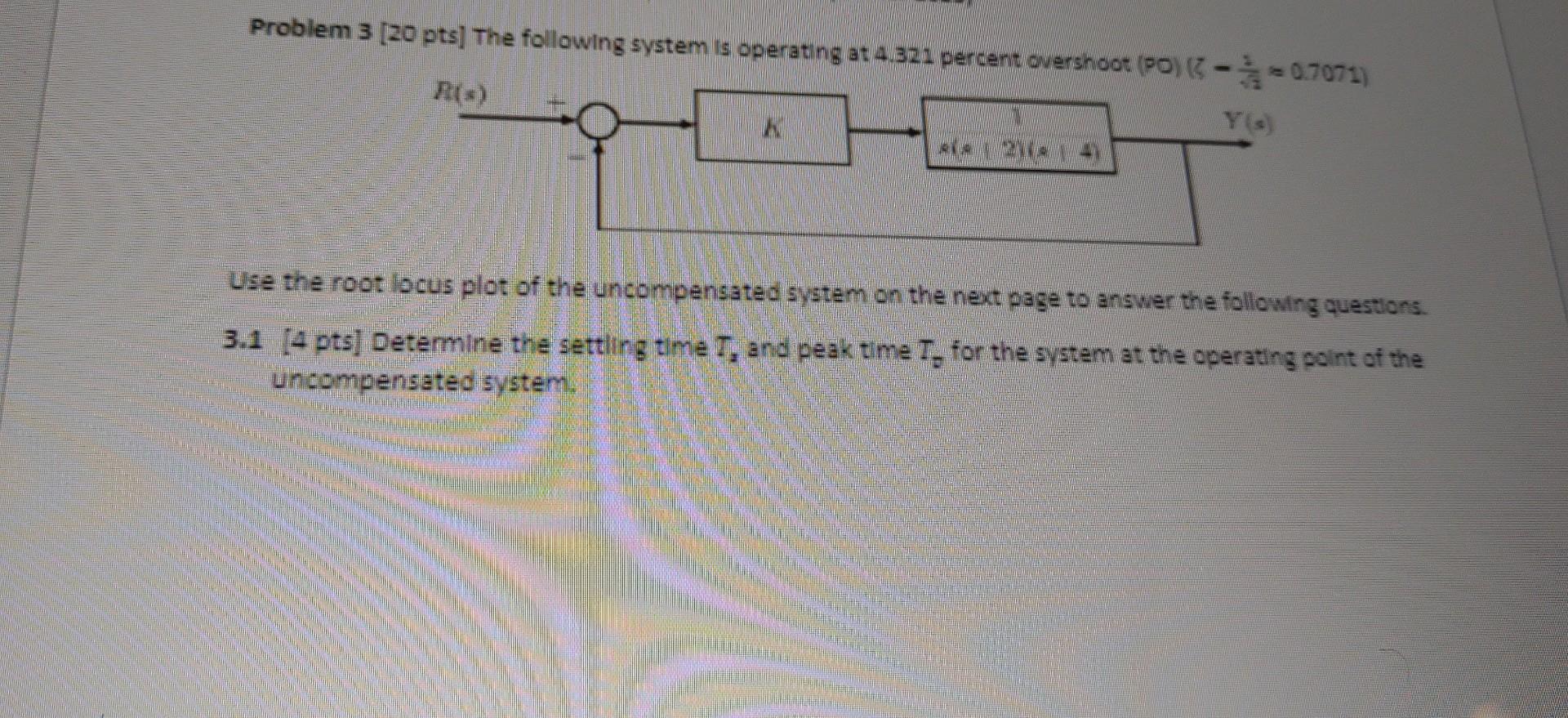 Solved Problem 3[20 pts] The following system is operating | Chegg.com
