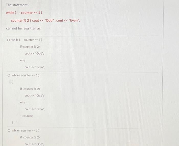 Solved The statement while (-- counter >= 1 ) counter % 2 ? | Chegg.com