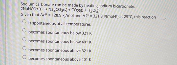Solved Sodium carbonate can be made by heating sodium | Chegg.com