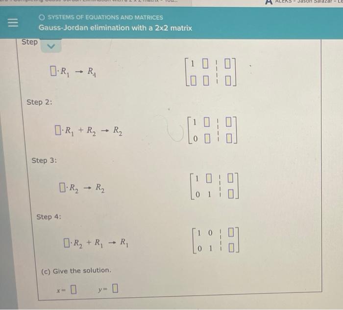 Solved Gauss-Jordan elimination with a 2x2 matrix Consider | Chegg.com