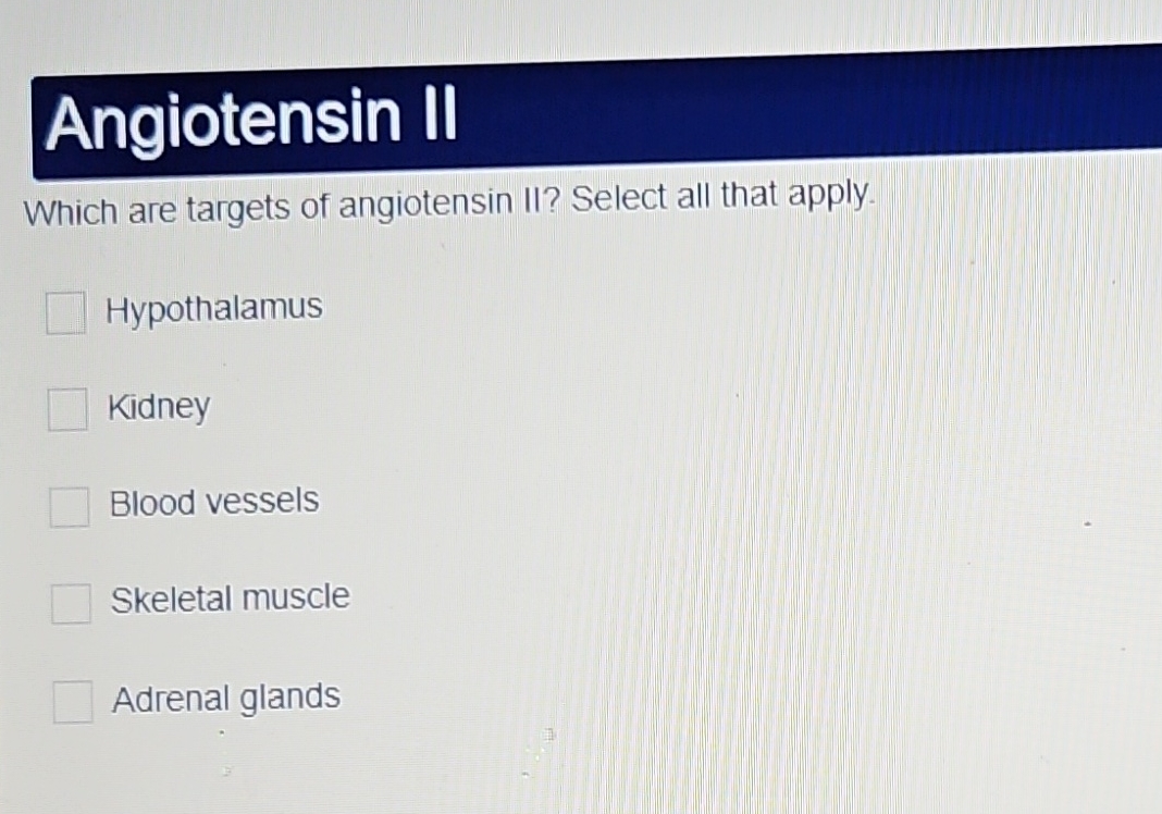 Solved Angiotensin IIWhich are targets of angiotensin II? | Chegg.com