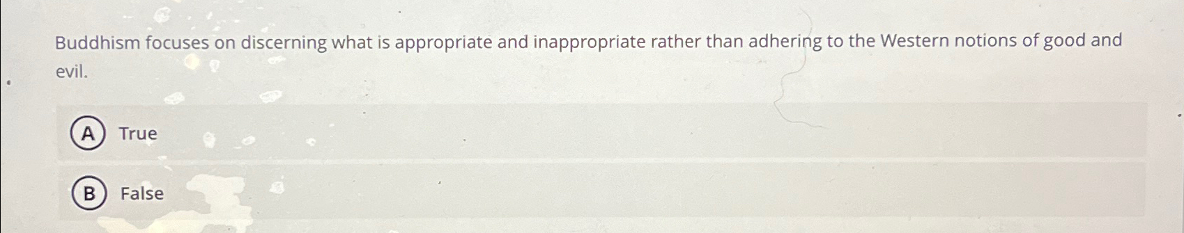 Solved Buddhism focuses on discerning what is appropriate | Chegg.com