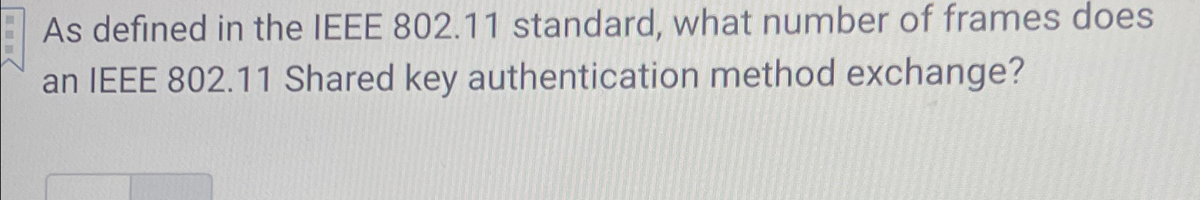 Solved As defined in the IEEE 802.11 ﻿standard, what number | Chegg.com