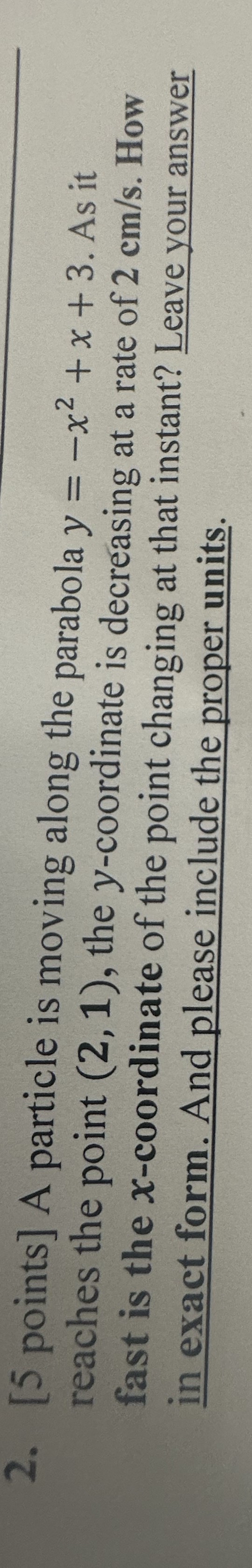 Solved [5 ﻿points] ﻿A particle is moving along the parabola | Chegg.com
