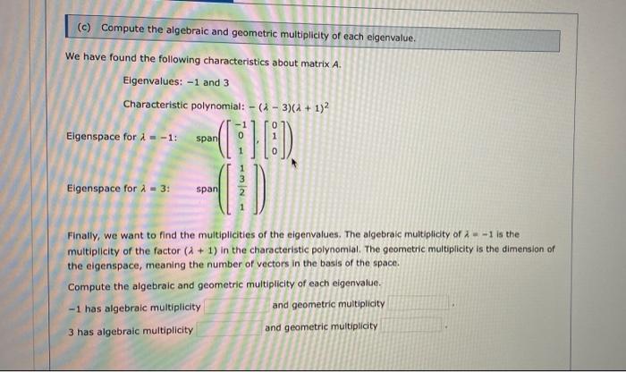Solved (c) Compute the algebraic and geometric multiplicity | Chegg.com
