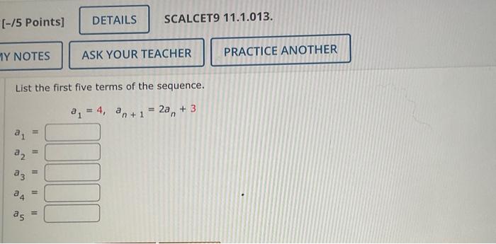 Solved SCALCET9 11.1.013. List the first five terms of the | Chegg.com