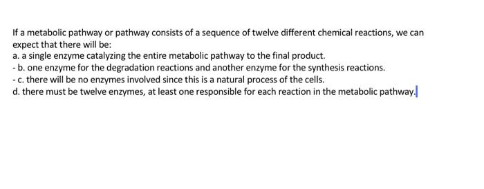 Solved If a metabolic pathway or pathway consists of a | Chegg.com