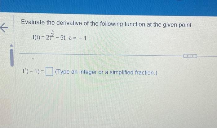 Solved Evaluate the derivative of the following function at | Chegg.com