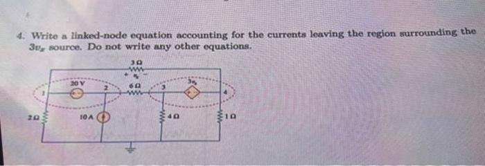 Solved 4. Write a linked-node equation accounting for the | Chegg.com