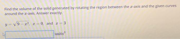 Solved Find the volume of the solid generated by rotating | Chegg.com