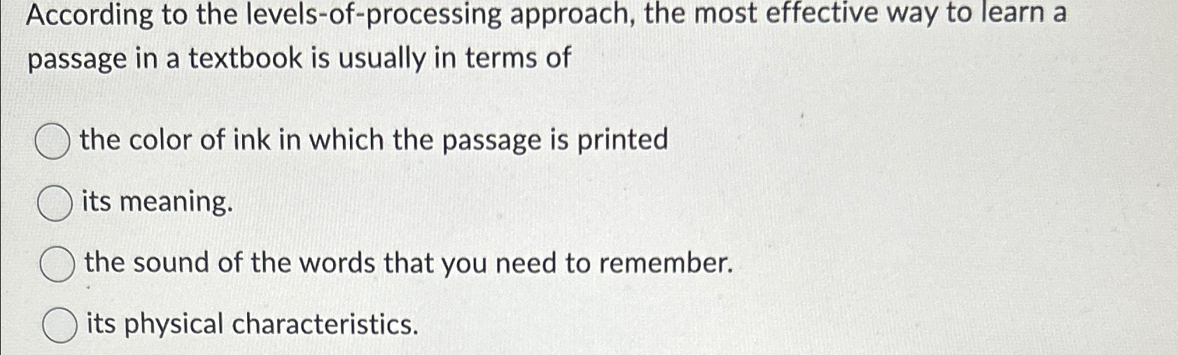 Solved According to the levels-of-processing approach, the | Chegg.com