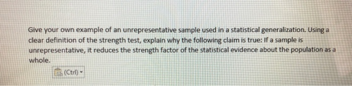 Solved Give your own example of an unrepresentative sample | Chegg.com