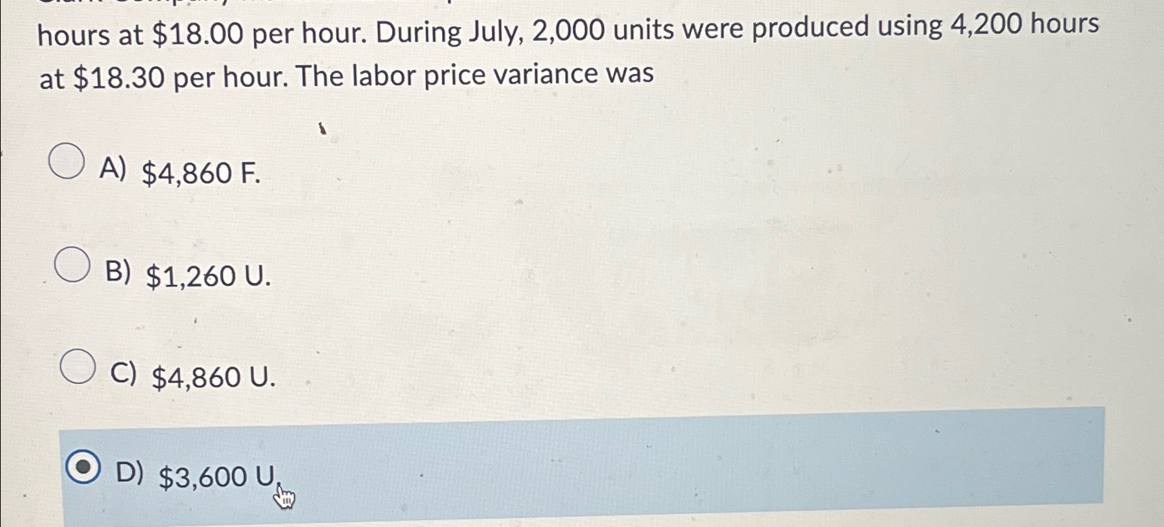 hours at $18.00 ﻿per hour. During July, 2,000 ﻿units | Chegg.com