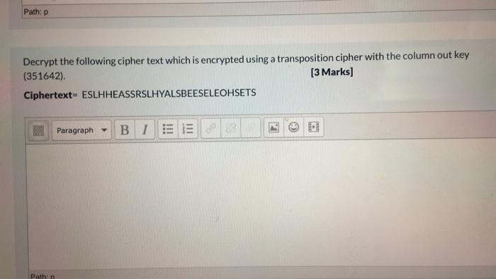Solved Path:p Decrypt the following cipher text which is | Chegg.com