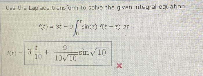 Solved Use the Laplace transform to solve the given integral | Chegg.com