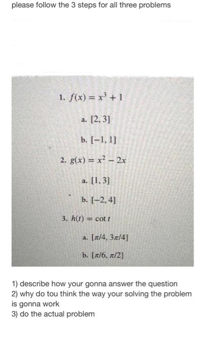 Solved please follow the 3 steps for all three problems 1. | Chegg.com
