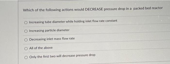 Solved Which of the following actions would DECREASE | Chegg.com