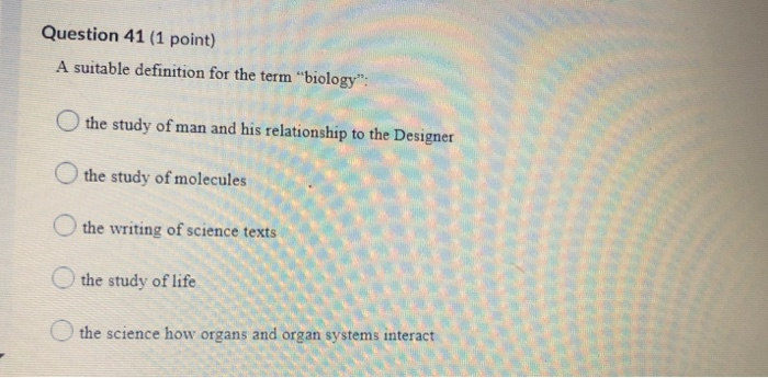 Solved Question 41 (1 point) A suitable definition for the | Chegg.com