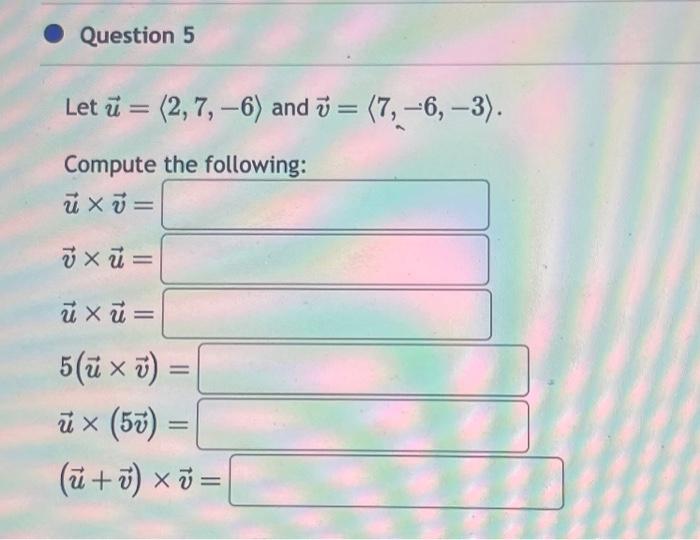 Solved Let u= 2,7,−6 and v= 7,−6,−3 Compute the following: | Chegg.com Solved Let u= 2,7,−6 and v= 7,−6,−3 Compute the following: | Chegg.com