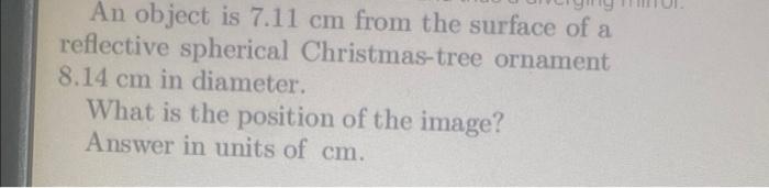 Solved An object is 7.11 cm from the surface of a reflective | Chegg.com