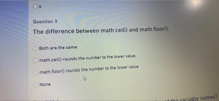 Solved Question 3 The difference between math.ceil() and | Chegg.com