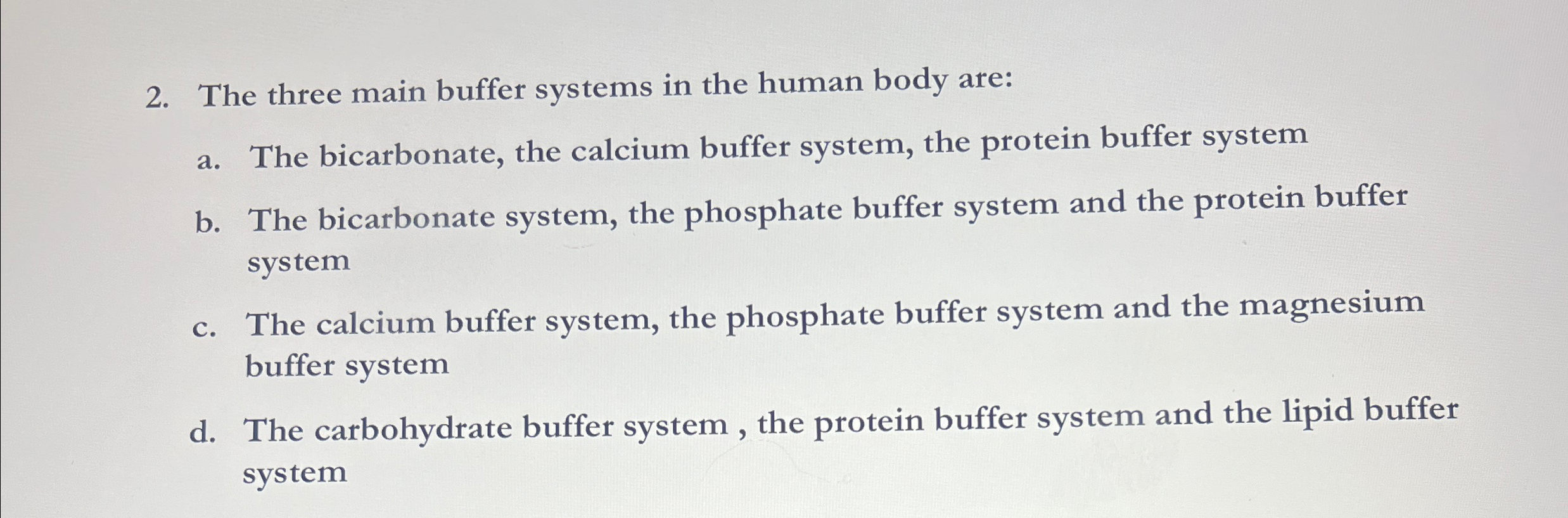 Solved The three main buffer systems in the human body | Chegg.com