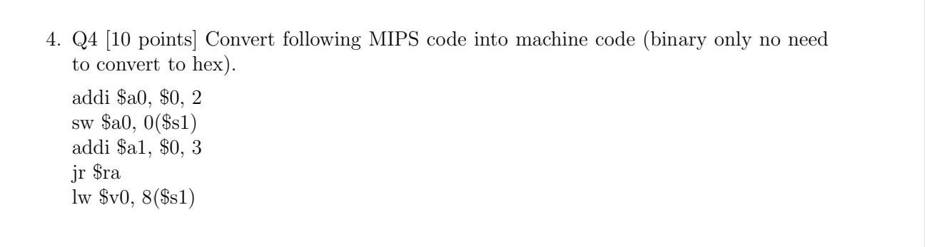 Solved 4. Q4 [10 points] Convert following MIPS code into | Chegg.com