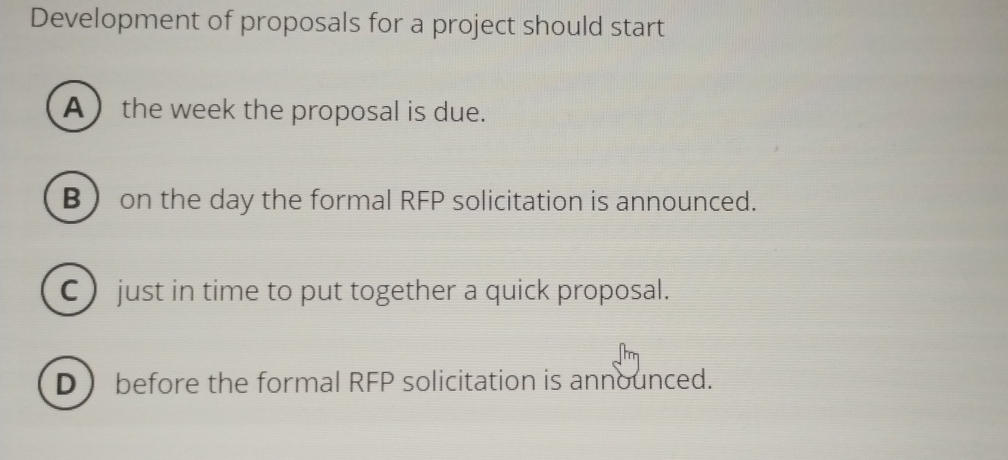 Solved Development of proposals for a project should | Chegg.com
