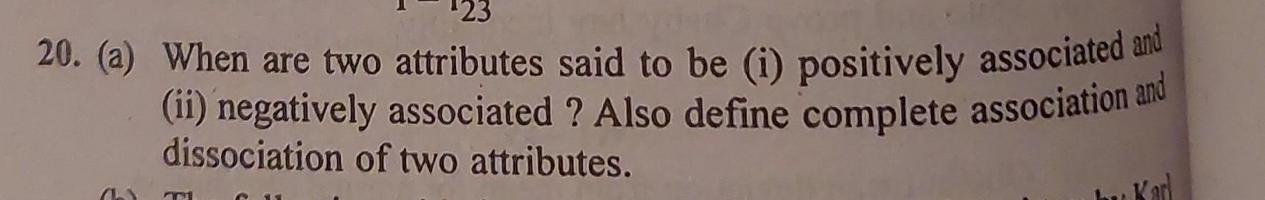 Solved (a) When are two attributes said to be (i) positively | Chegg.com